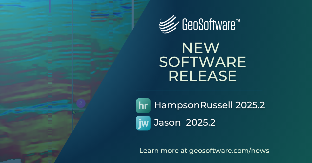 GeoSoftware 2025.2 Release Redefines Subsurface Workflows to Accelerate Reservoir Insights and ...